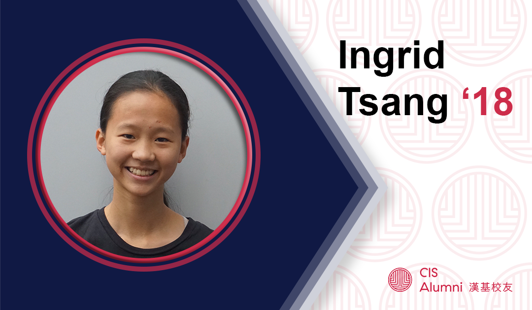 Ingrid Tsang ’18 – CIS Alumni Connect