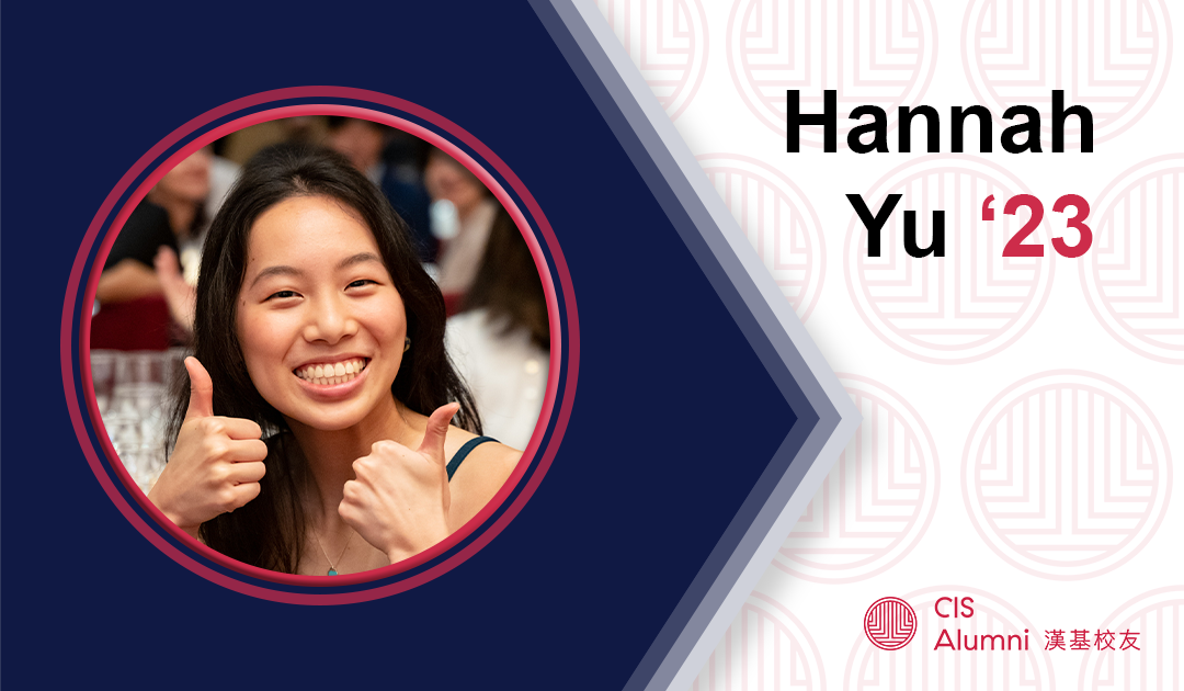 Hannah Yu ’23 – CIS Alumni Connect